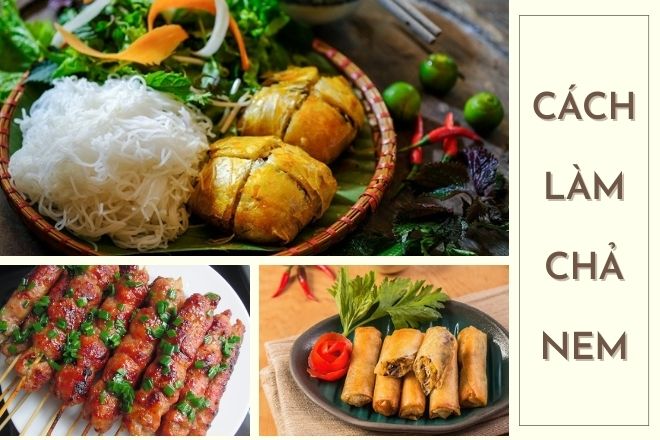 Top 9 cách làm chả nem giòn tan, béo ngậy, ngon tuyệt như nhà hàng